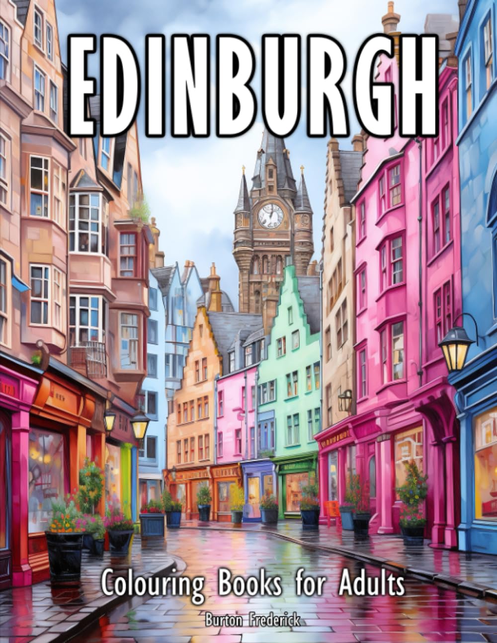 Edinburgh: Colouring Books for Adults with Beautiful Architecture ...