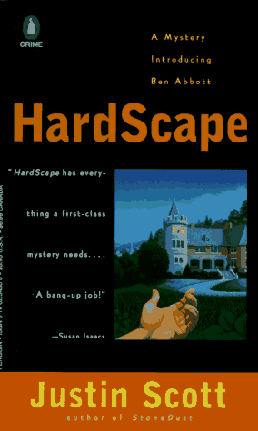 Hardscape: A Mystery Introducing Ben Abbott: Scott, Justin ...