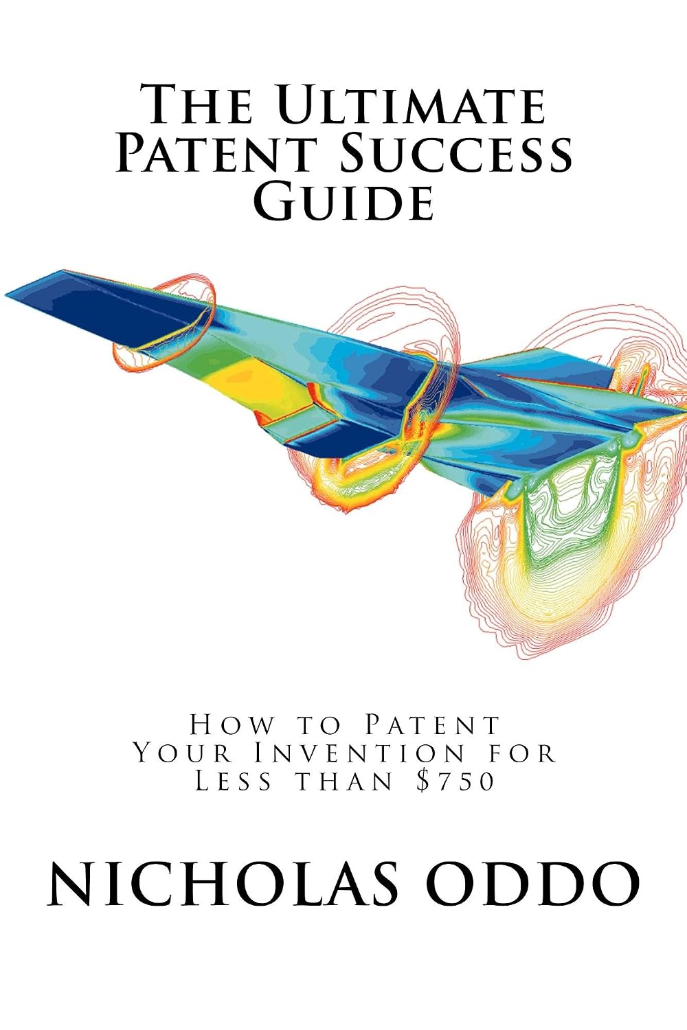 Amazon.com: The Ultimate Patent Success Guide: How to Patent Your ...