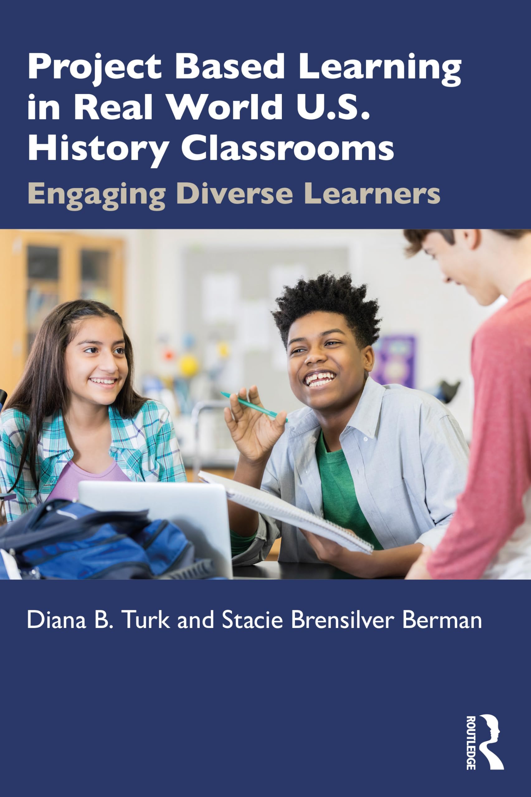 Project Based Learning in Real World U.S. History Classrooms: Engaging ...