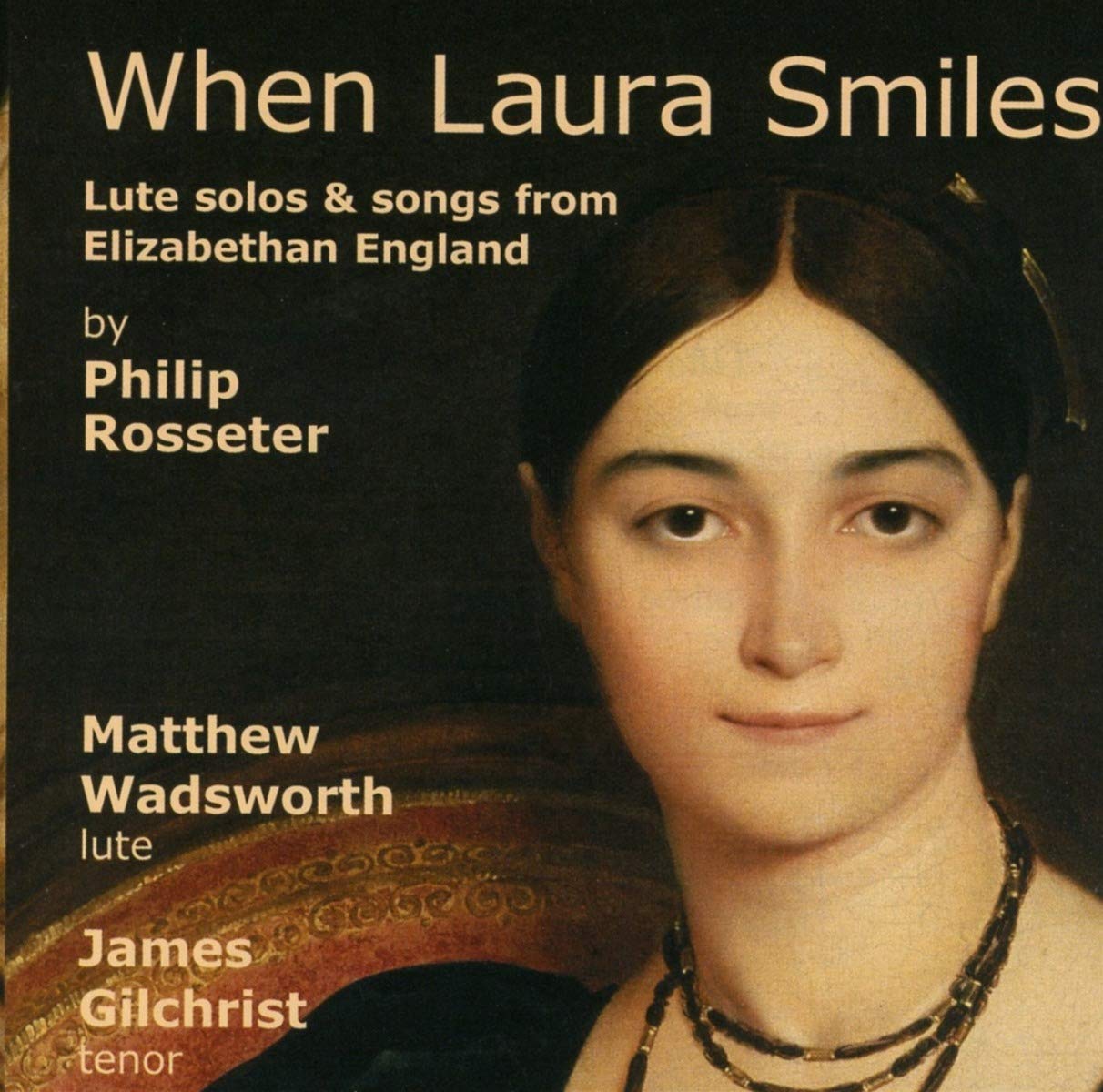 Philip Rosseter, Matthew Wadsworth, James Gilchrist - When Laura Smiles ...