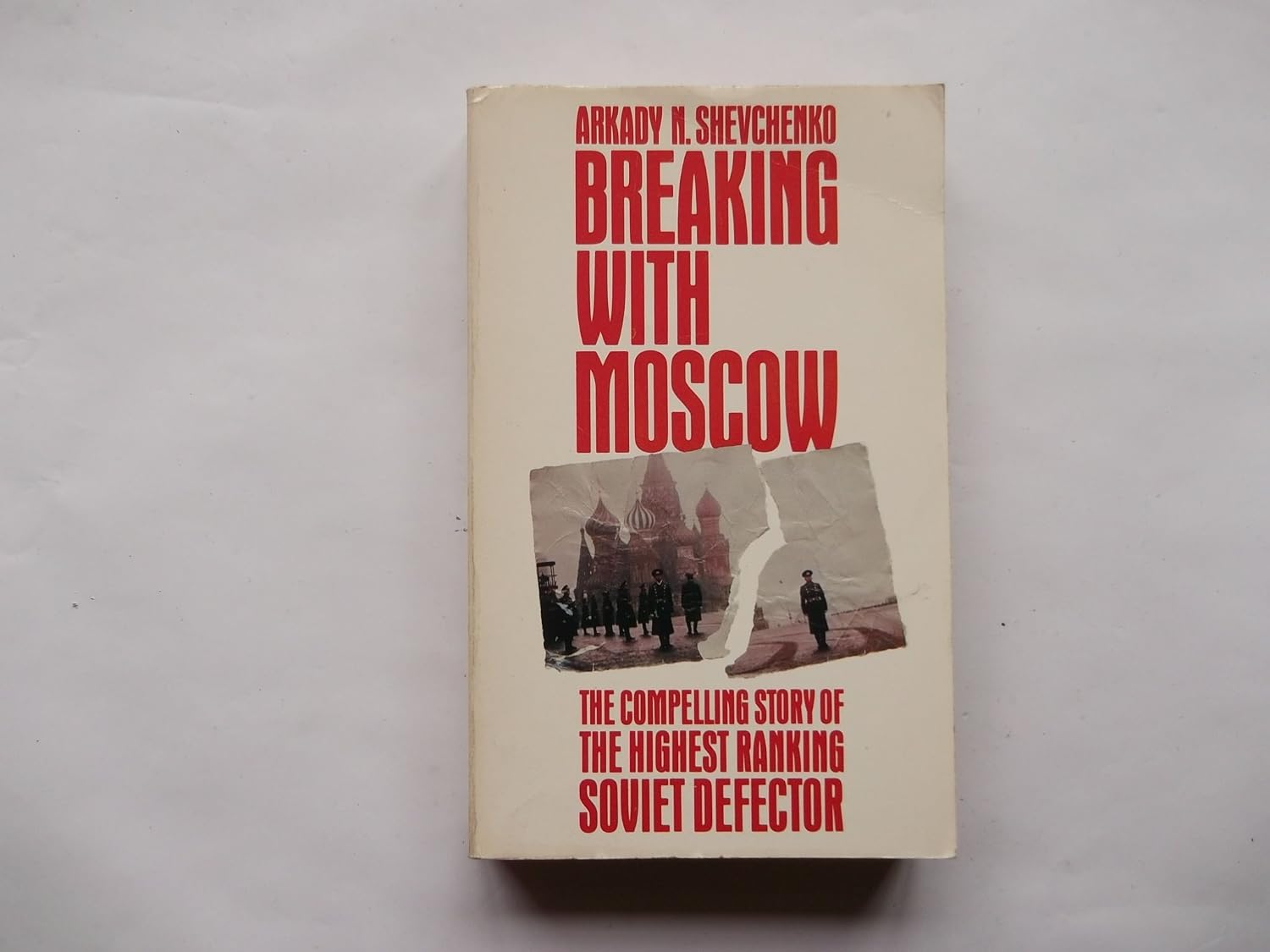 Breaking with Moscow: ARKADY N. SHEVCHENKO: 9780586069103: Amazon.com ...