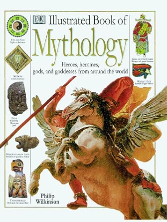 Illustrated Dictionary of Mythology: Wilkinson, Philip: 9780789434135 ...