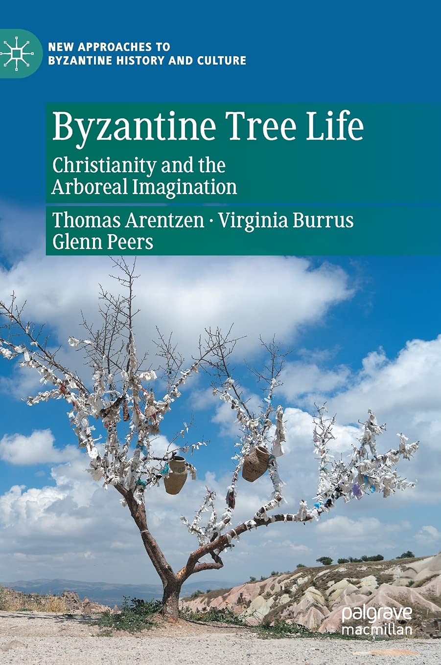 Byzantine Tree Life: Christianity and the Arboreal Imagination (New ...