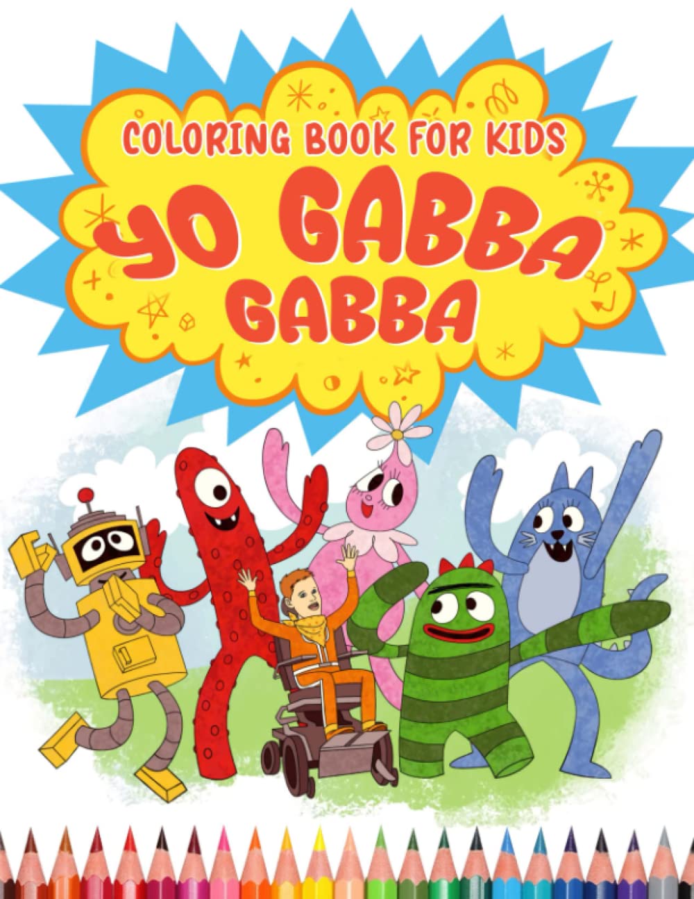 Yo Gabba Gabba Coloring Book For Kids Giving A Collection | Desertcart ...
