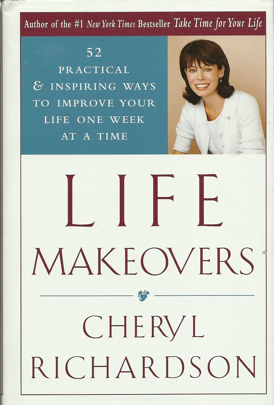 Life Makeovers: 52 Practical & Inspiring Ways To Improve Your Life One ...