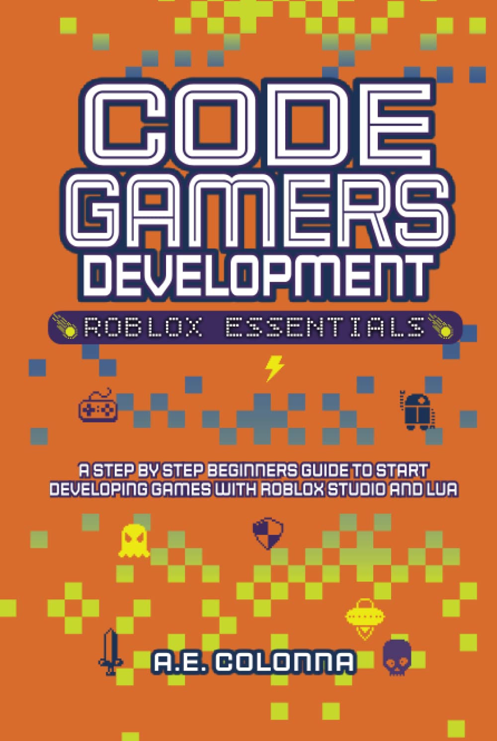 Amazon.com: Code Gamers Development: Roblox Essentials: A step-by-step ...