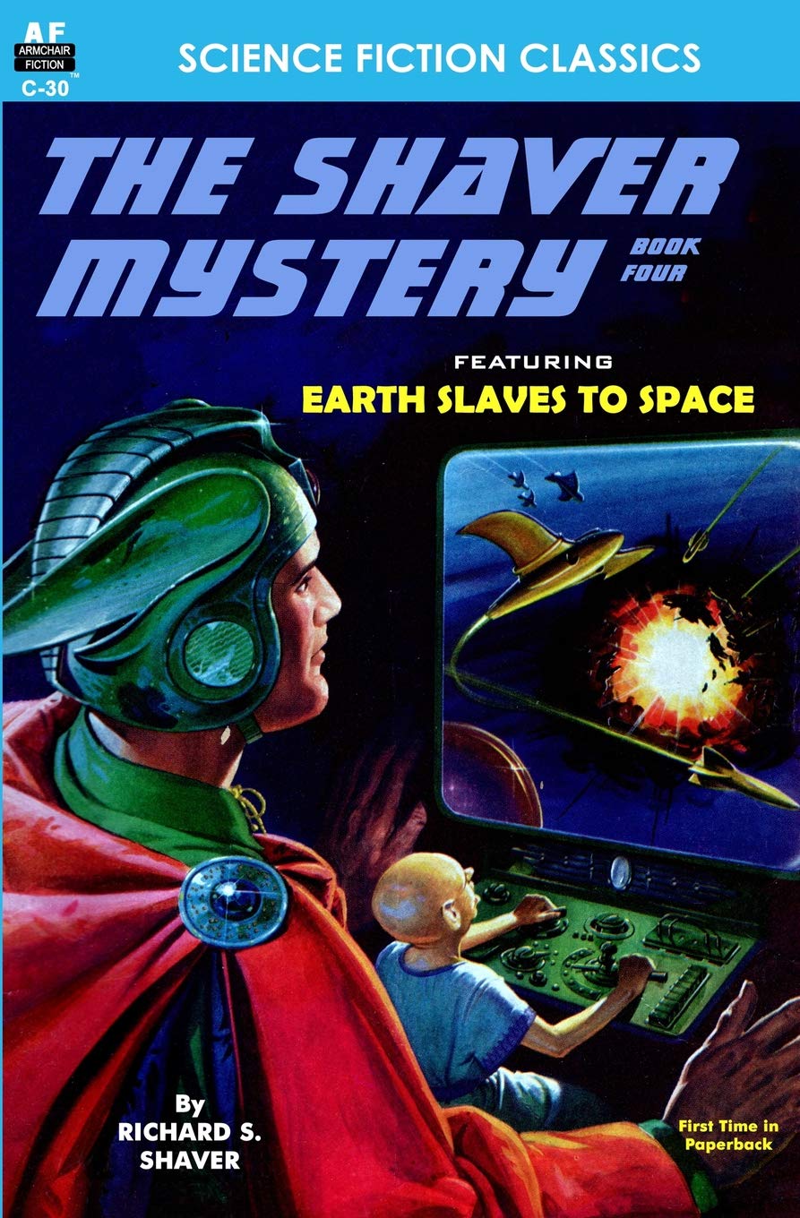 Shaver Mystery, The, Book Four: Shaver, Richard S.: 9781612871264 ...