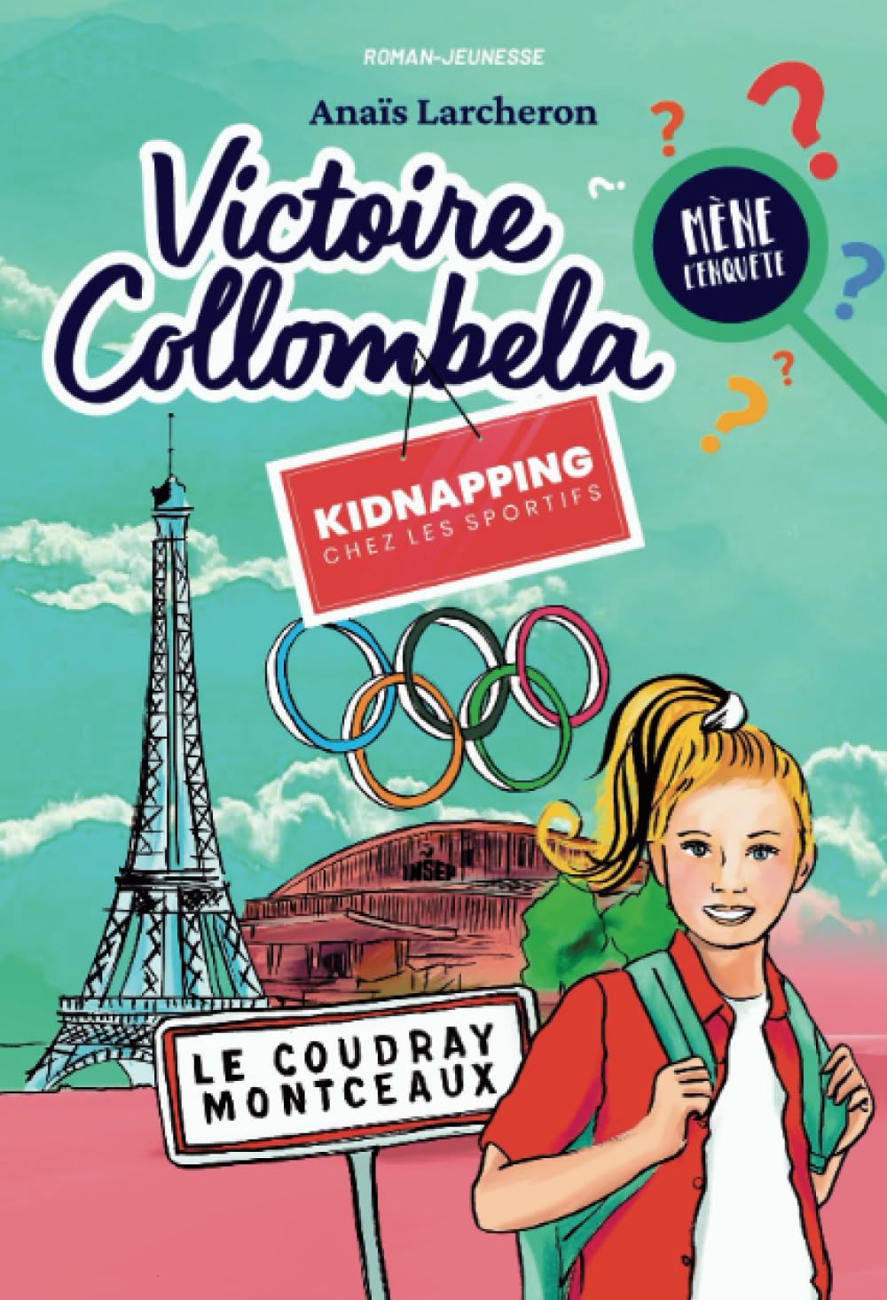Victoire Collombela mène l'enquête: Kidnapping chez les sportifs : LARCHERON, Anaïs: Amazon.fr ...
