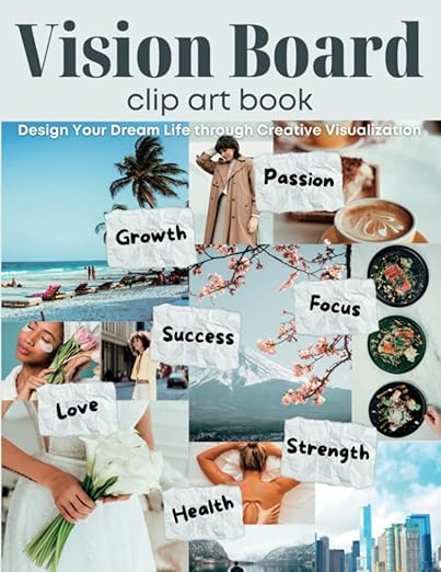 Vision Board Clip Art Book: Design Your Dream Life through Creative ...