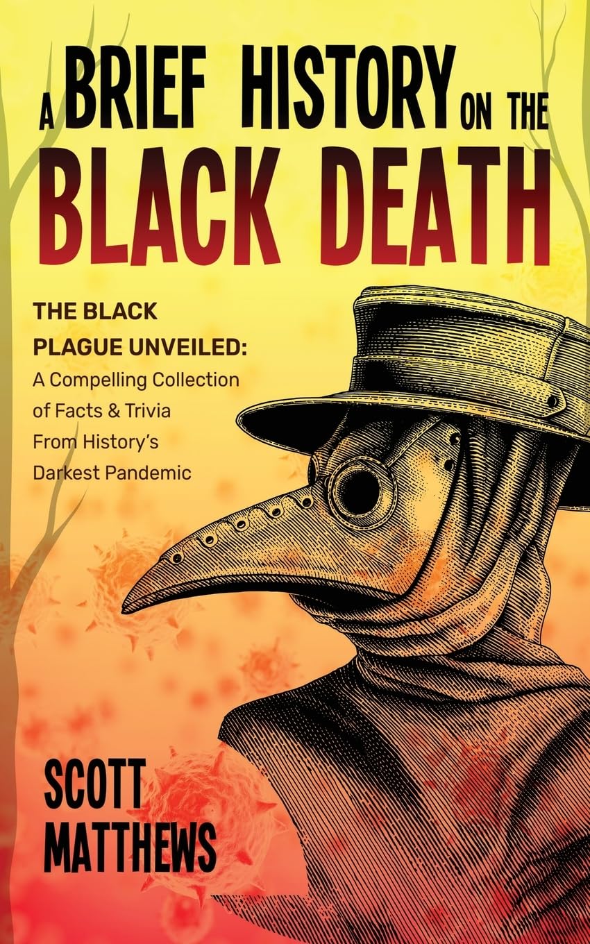 Amazon.com: A Brief History On The Black Death - The Black Plague ...
