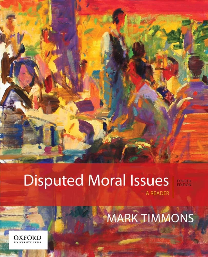 Amazon.com: Disputed Moral Issues: A Reader: 9780190490027: Timmons ...