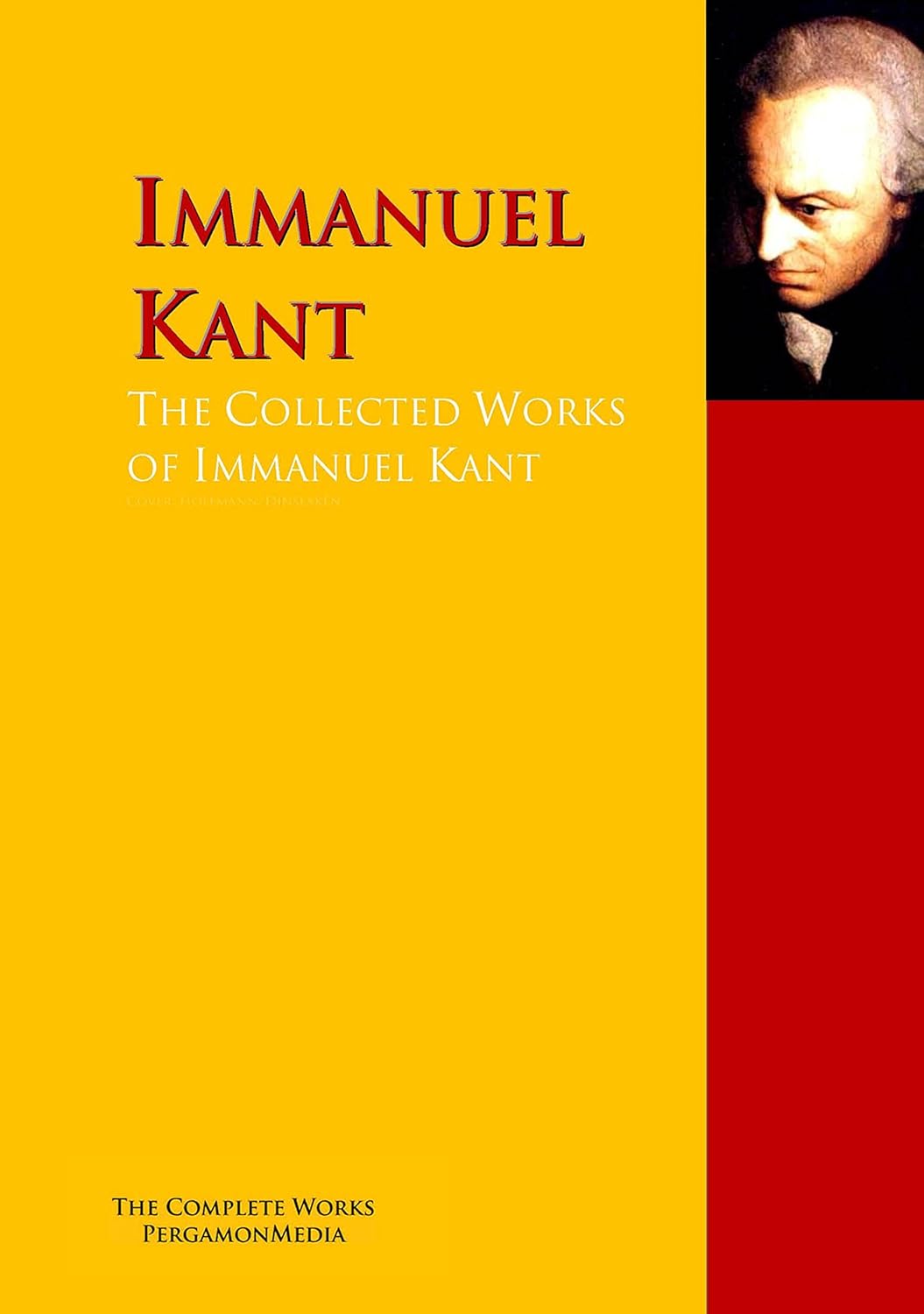 The Collected Works of Immanuel Kant: PergamonMedia - Kindle edition by ...