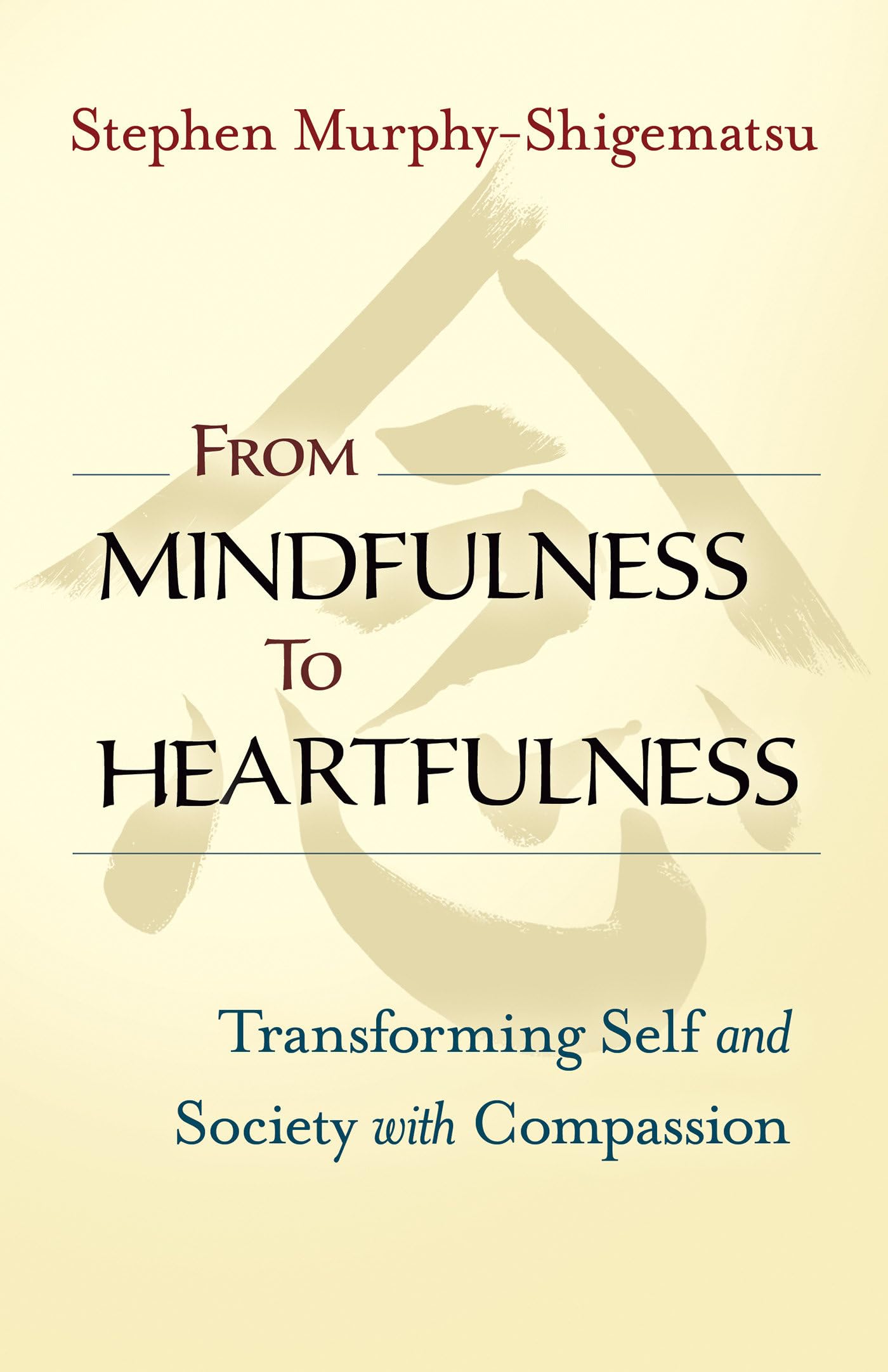 From Mindfulness to Heartfulness: Transforming Self and Society with ...
