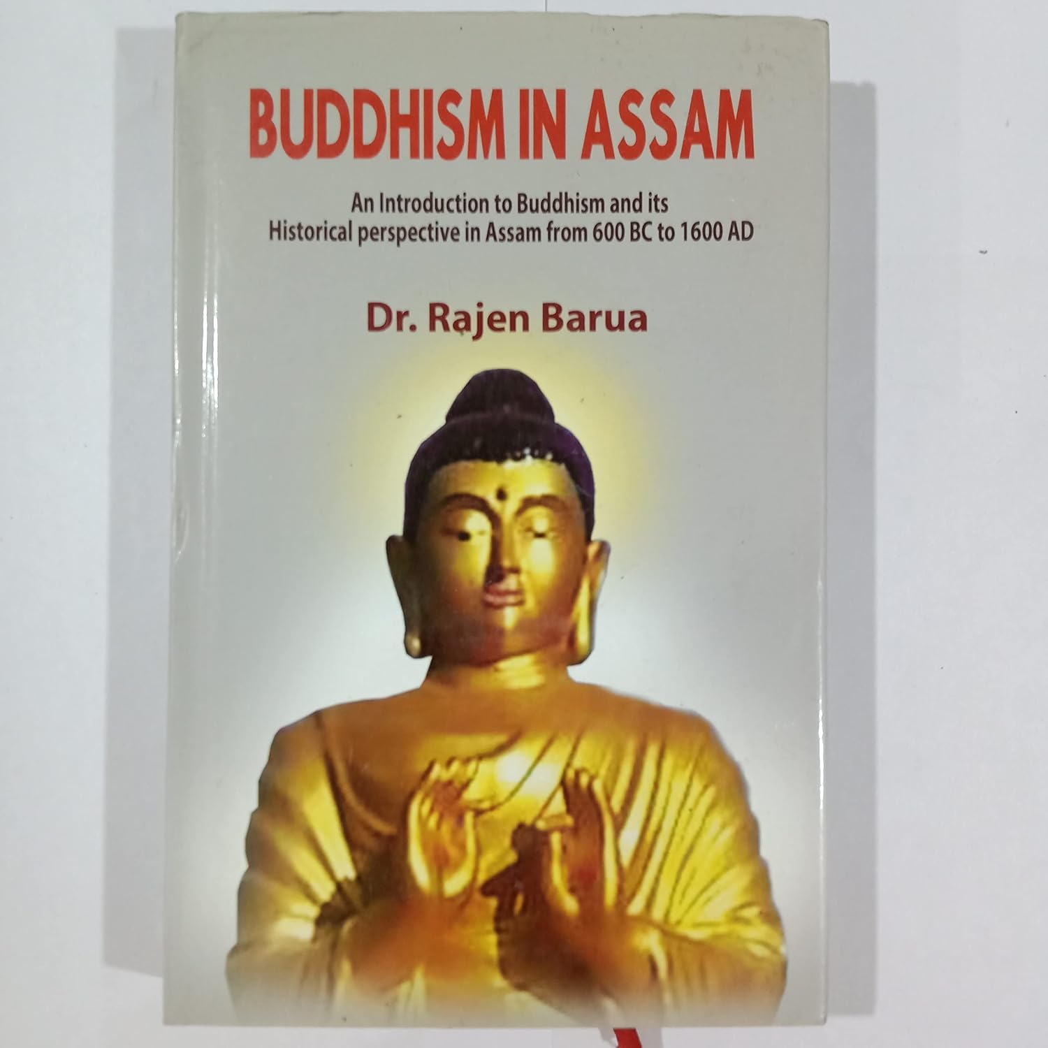 Buy Buddhism In Assam: An Introduction to Buddhism and its Historical ...
