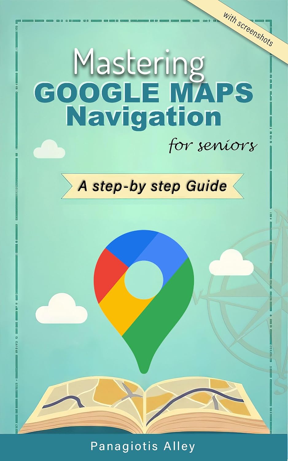Amazon.com: Mastering Google Maps Navigation: a guide for Seniors ...