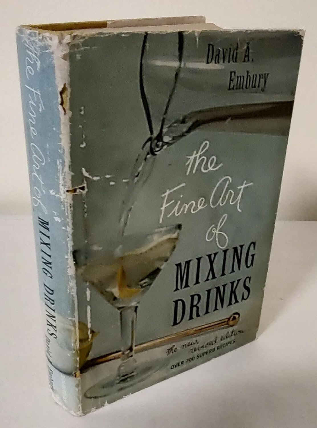 THE FINE ART OF MIXING DRINKS. New Revised Edition.: Embury, David A ...