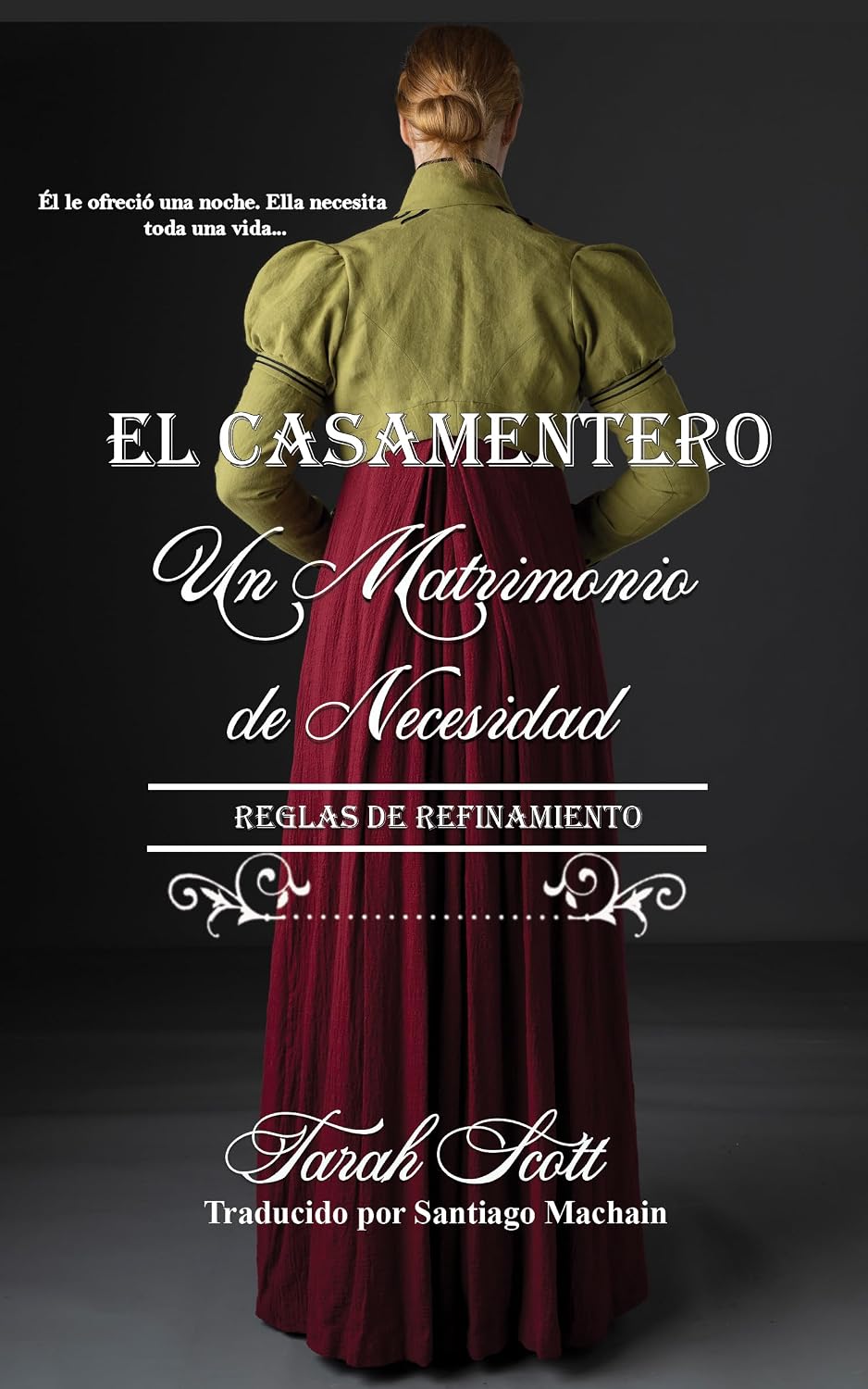 Un Matrimonio por Necesidad: Reglas de Refinamiento (El Casamentero nº ...