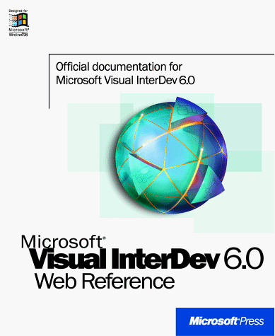 Microsoft Visual Interdev 6.0 Web Technologies Reference (Web Reference): MS Corp, Microsoft ...