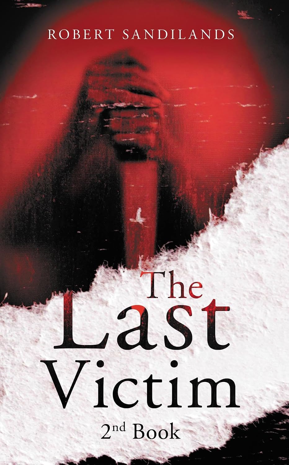 The Last Victim: 2nd Book - Kindle edition by Sandilands, Robert ...