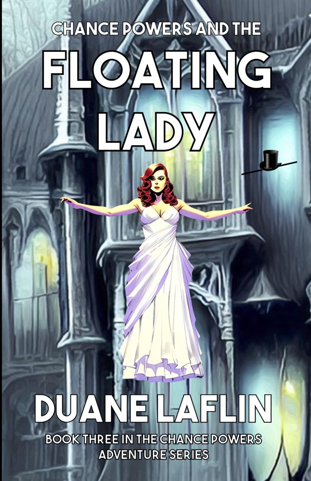 Chance Powers And The Floating Lady (Chance Powers Adventures): Laflin ...
