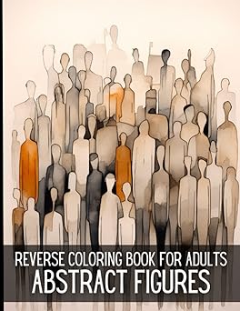 Reverse Coloring Book for Adults Abstract Figures: Watercolor Coloring ...