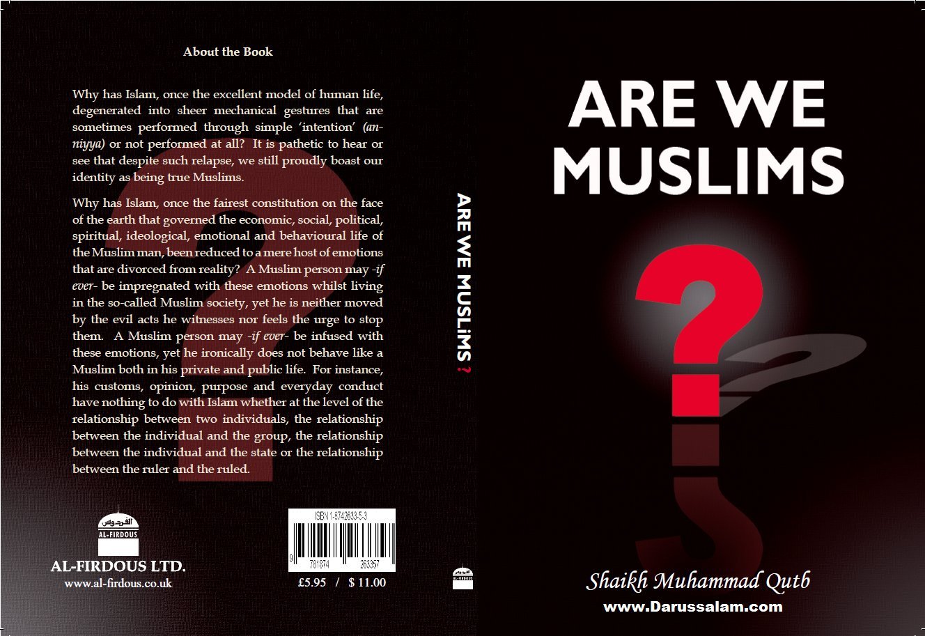 ARE WE MUSLIMS?: Amazon.co.uk: Shaikh Muhammad Qutb: 9781874263357: Books