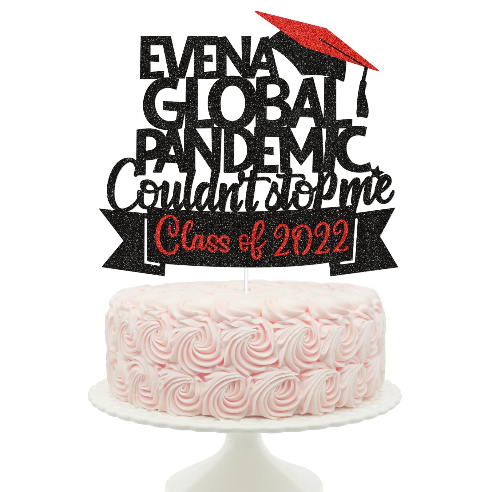 Buy Even A Global Pandemic Couldn't Stop Me Cake Topper Class of 2022 ...