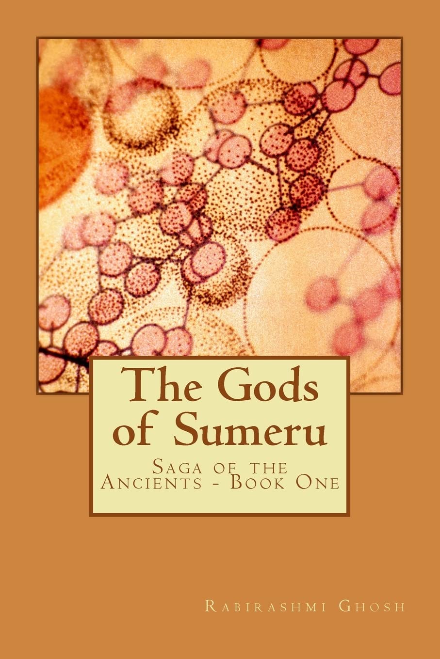The Gods of Sumeru: Saga of the Ancients - Book One: Ghosh, Rabirashmi ...