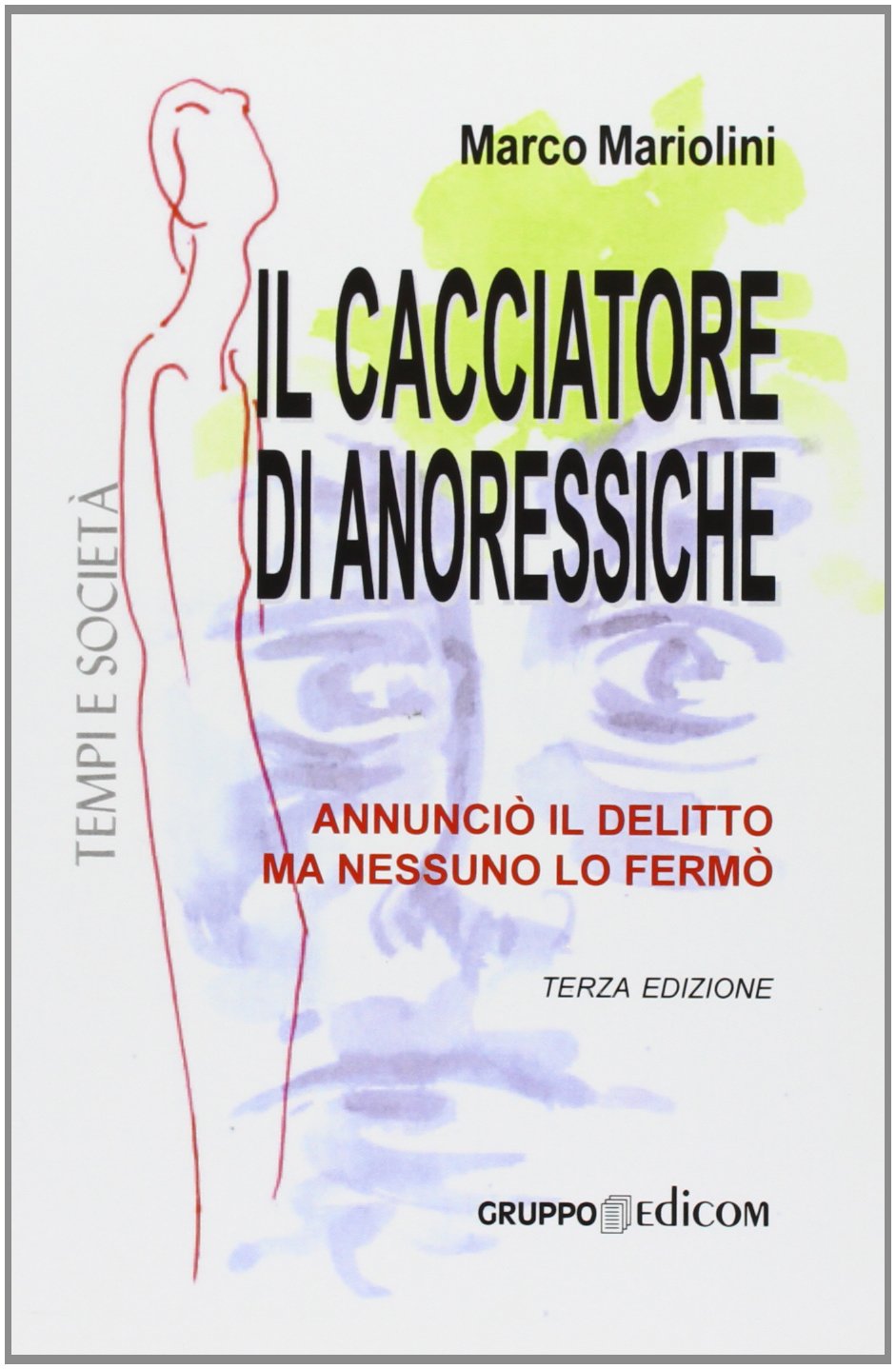 Amazon.it: Il cacciatore di anoressiche - Mariolini, Marco - Libri