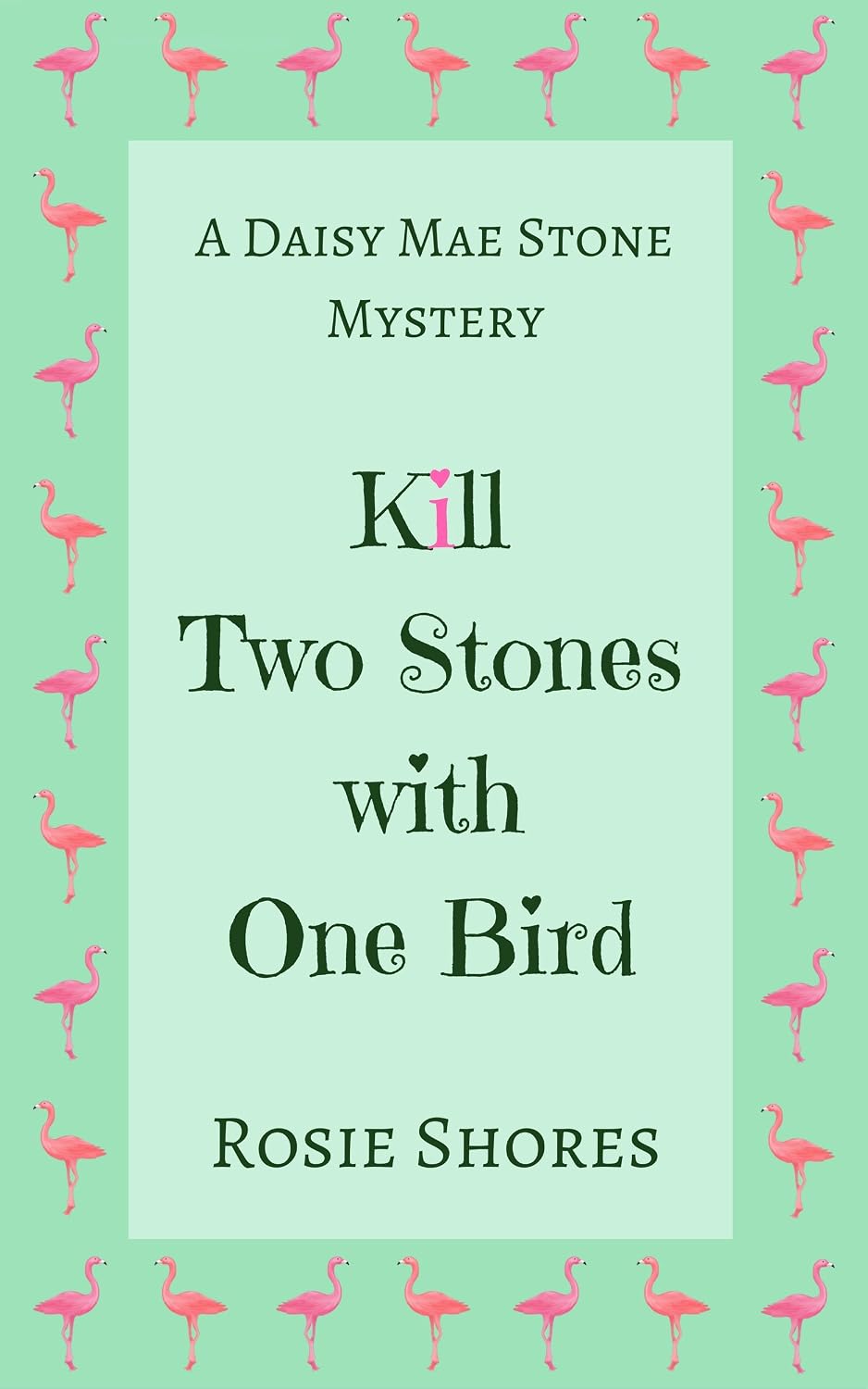 Amazon.com: Kill Two Stones With One Bird (A Daisy Mae Stone Mystery ...