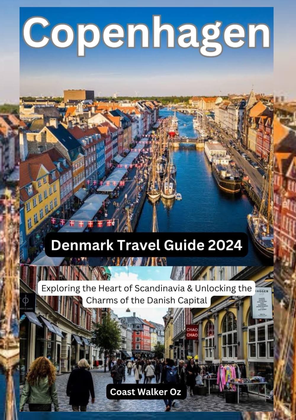 Copenhagen Denmark Travel Guide 2024: Exploring the Heart of ...