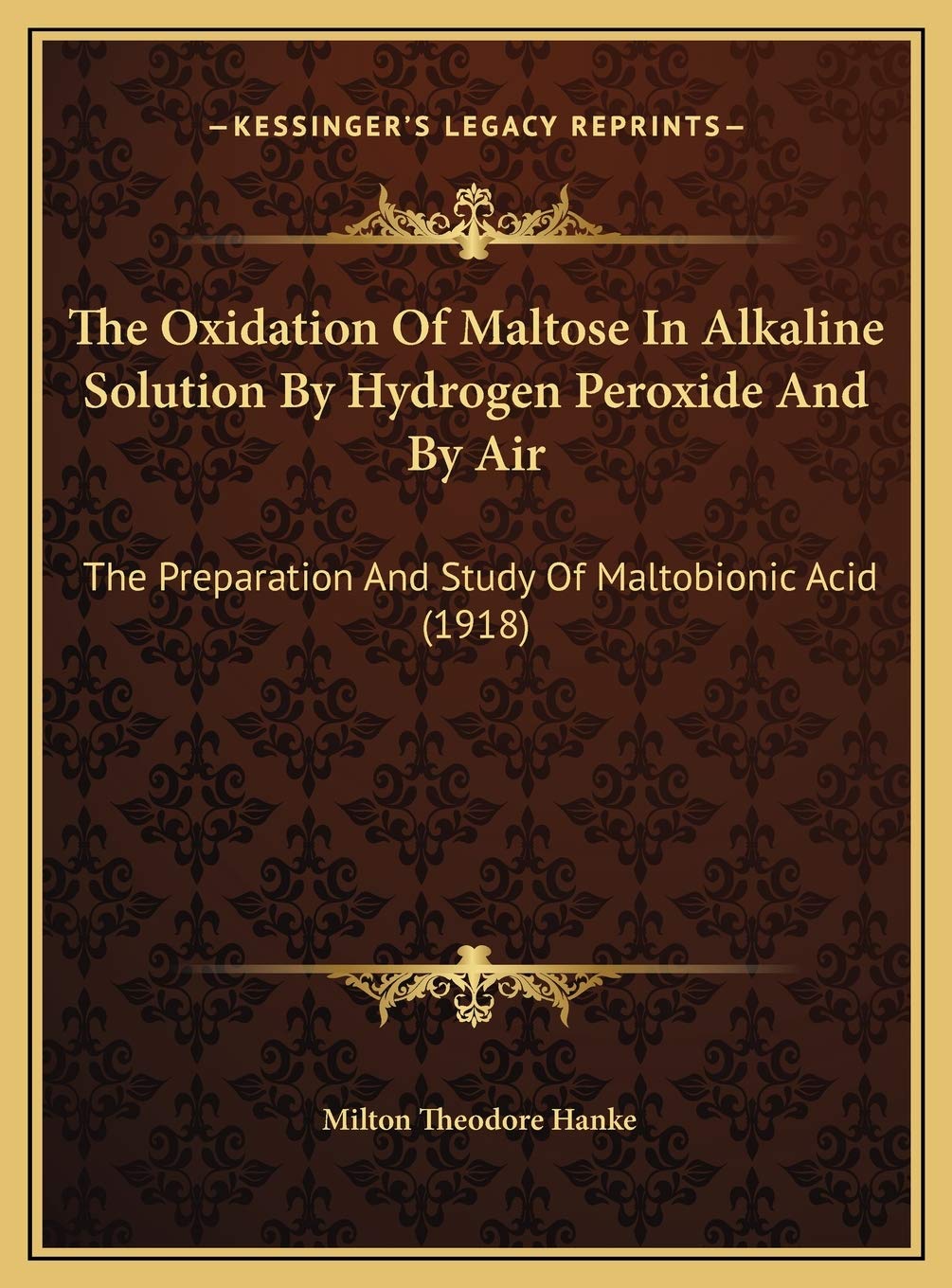 Buy The Oxidation Of Maltose In Alkaline Solution By Hydrogen Peroxide ...