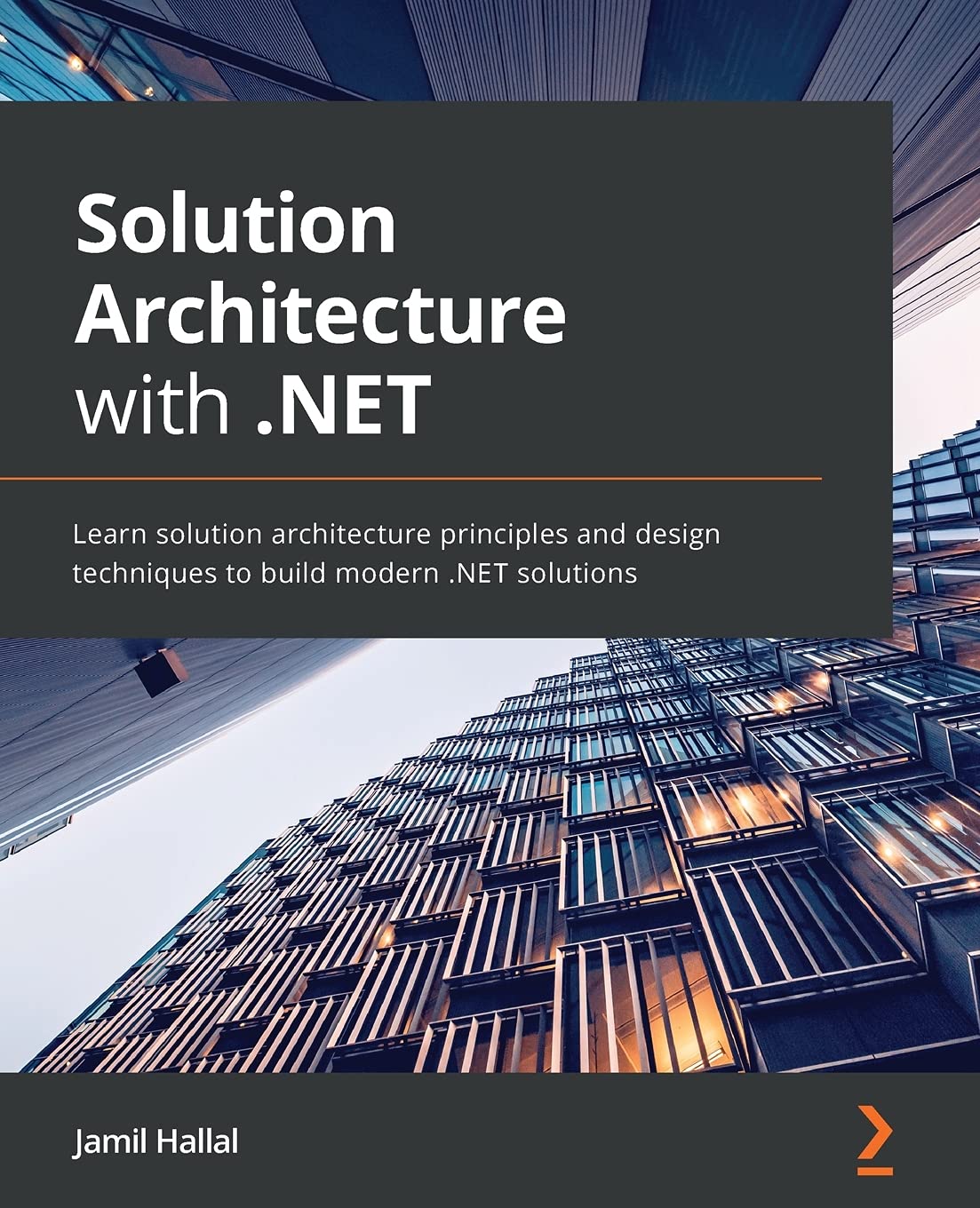 Solution Architecture with .NET: Learn solution architecture principles ...