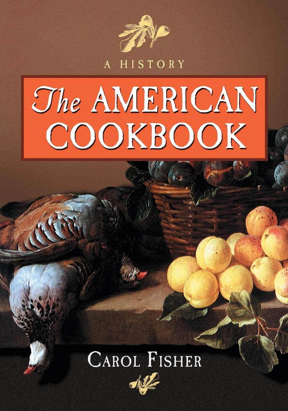 The American Cookbook: A History: Fisher, Carol: 9780786423422: Amazon ...