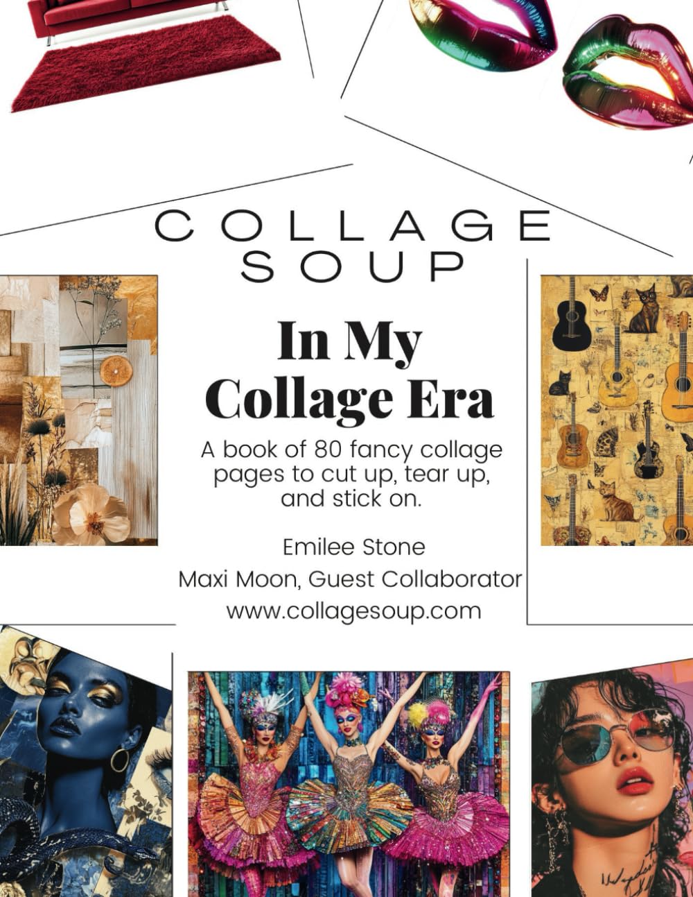 Collage Soup - In My Collage Era a book of fancy collage images to tear ...
