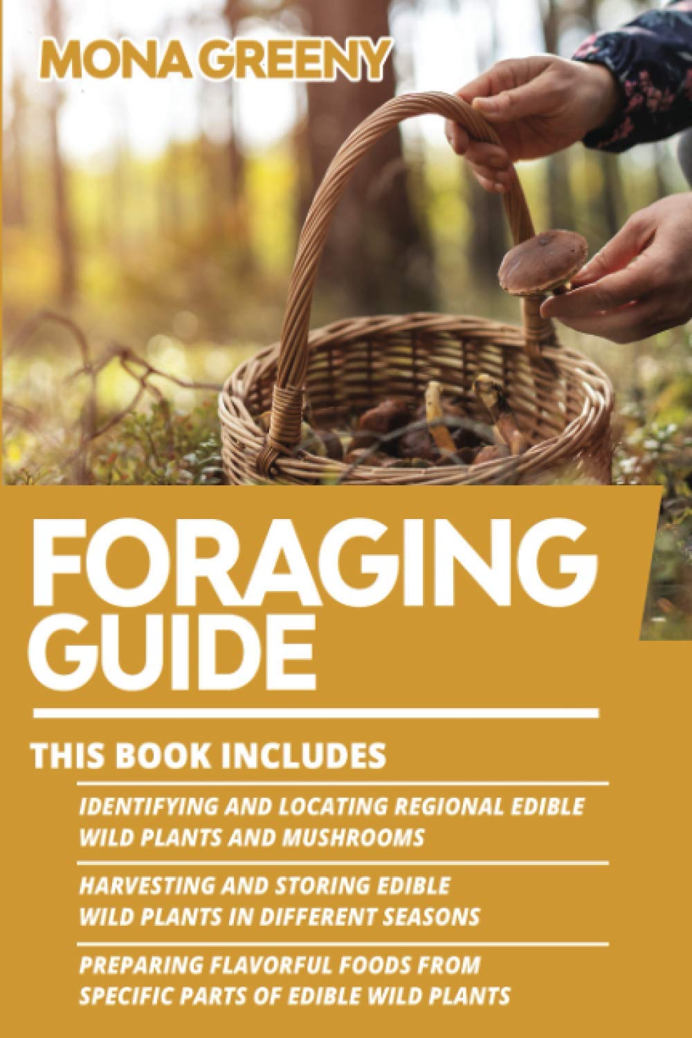 Foraging Guide: This book includes : Identifying and Locating Regional ...