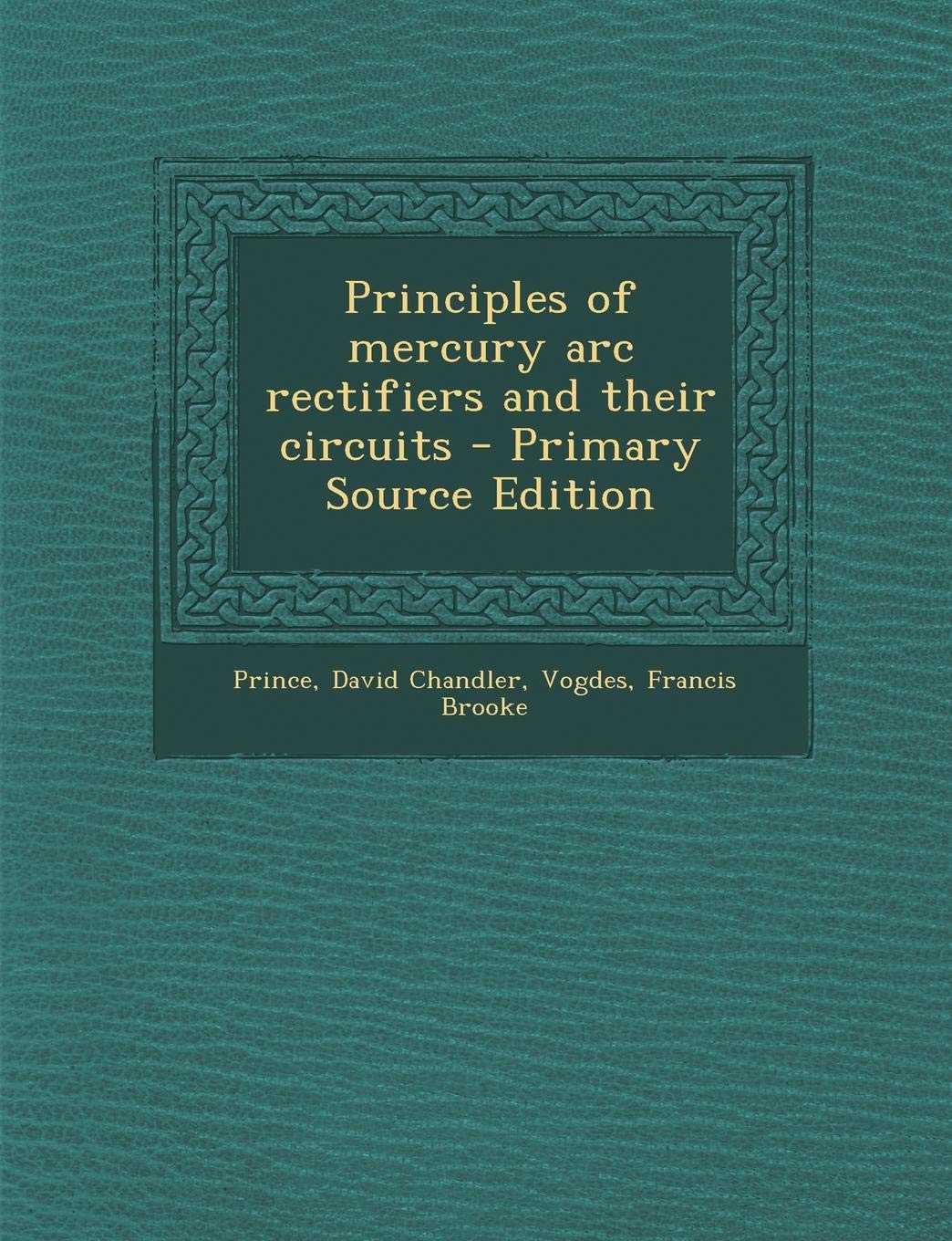 Principles of mercury arc rectifiers and their circuits - Primary ...