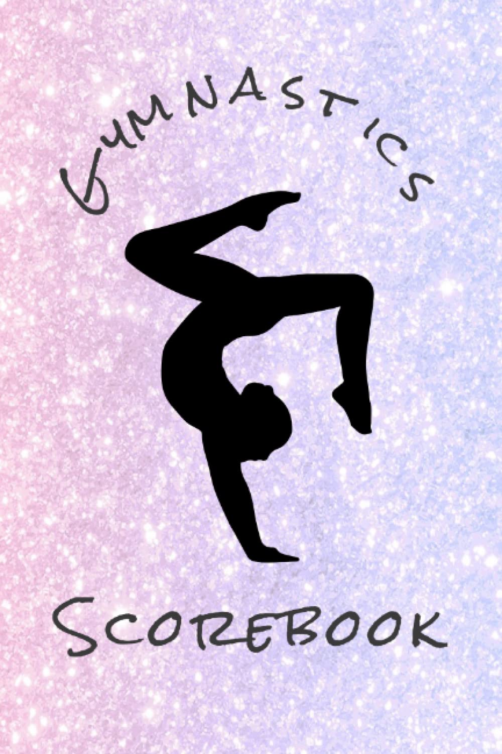Gymnastics Scorebook: Log book and Score Tracker for Gymnastics Meets ...