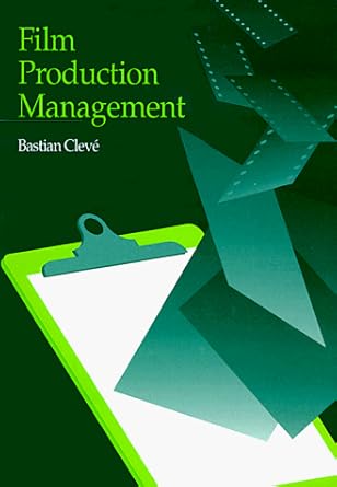 Amazon.com: Film Production Management: 9780240801063: Cleve, Bastian ...