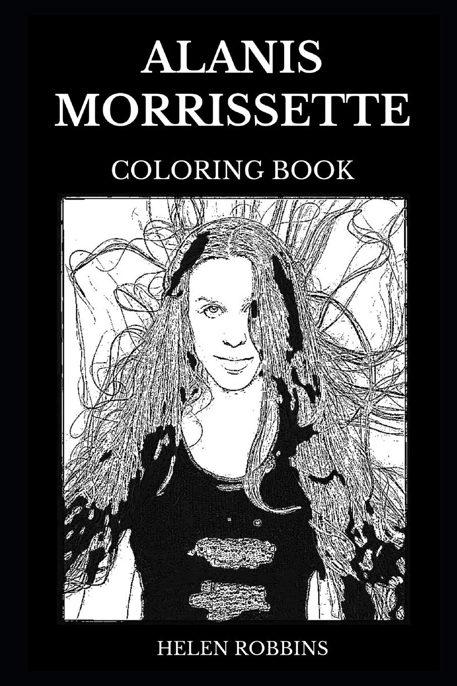 Buy Alanis Morissette Coloring Book: Legendary Queen of Alt Rock Angst ...