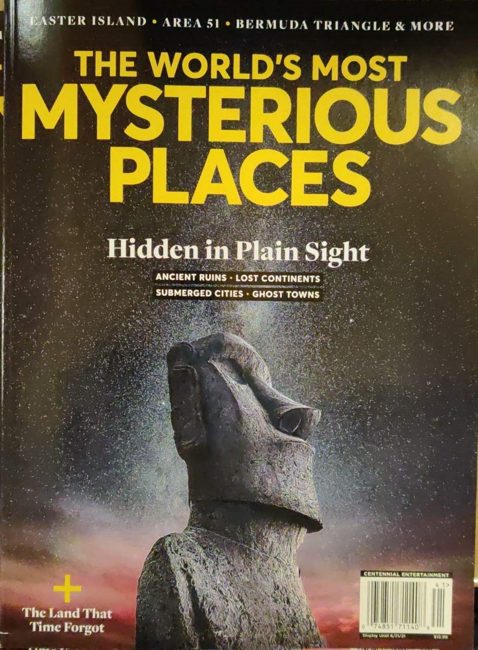 The World's Most Mysterious Places Magazine Issue 41 Hidden In Plain ...