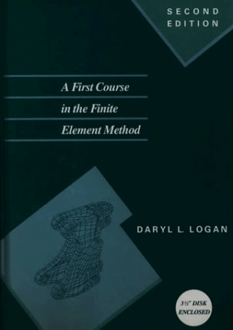 A First Course in the Finite Element Method: Amazon.co.uk: Logan, Daryl ...