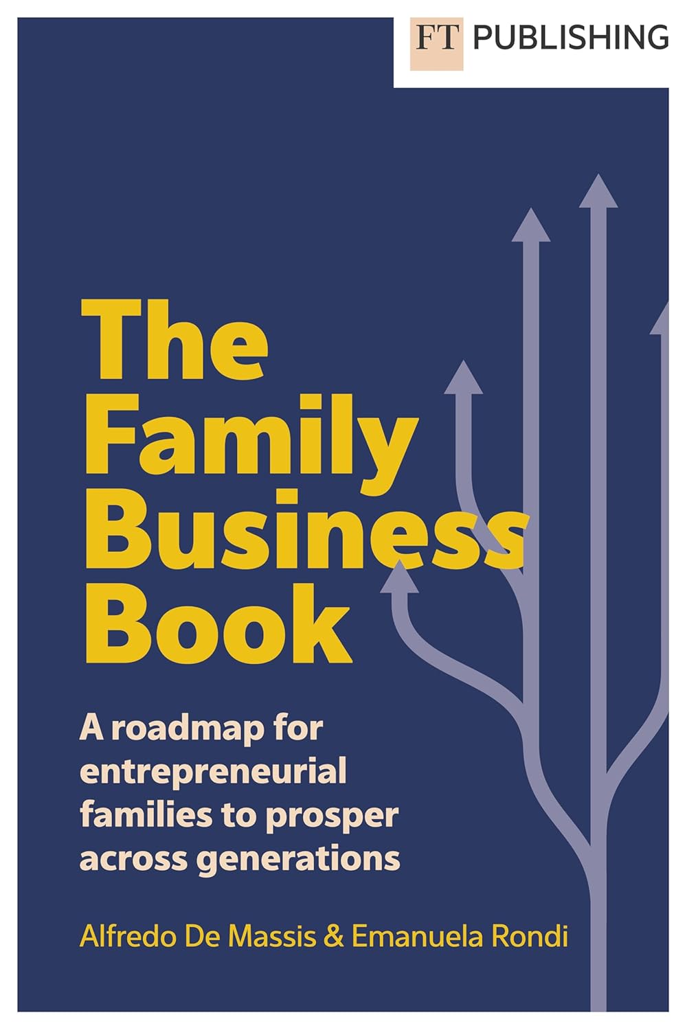 The Family Business Book: A roadmap for entrepreneurial families to ...
