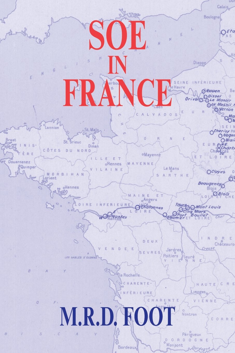Amazon.com: SOE in France: An Account of the Work of the British ...