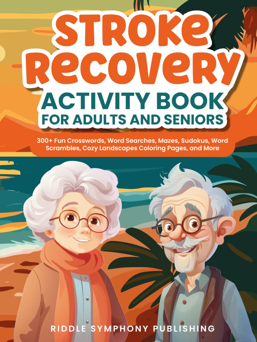 Stroke Recovery Activity Book for Adults and Seniors: 300+ Fun ...