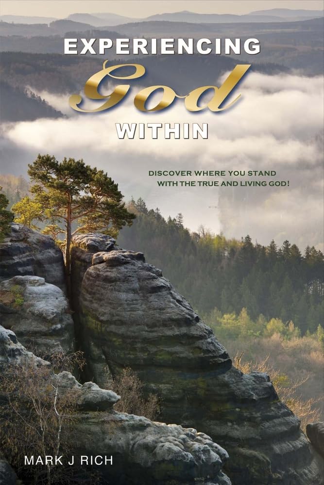 Experiencing God Within: Discover Where You Stand With the True and ...