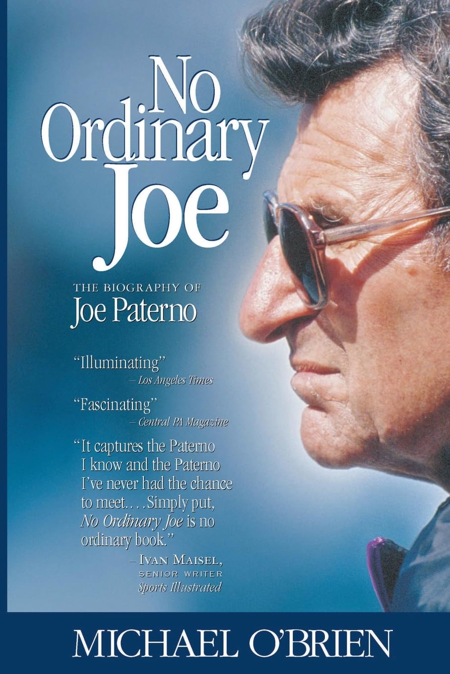 No Ordinary Joe: The Biography of Joe Paterno: O'Brien, Michael ...