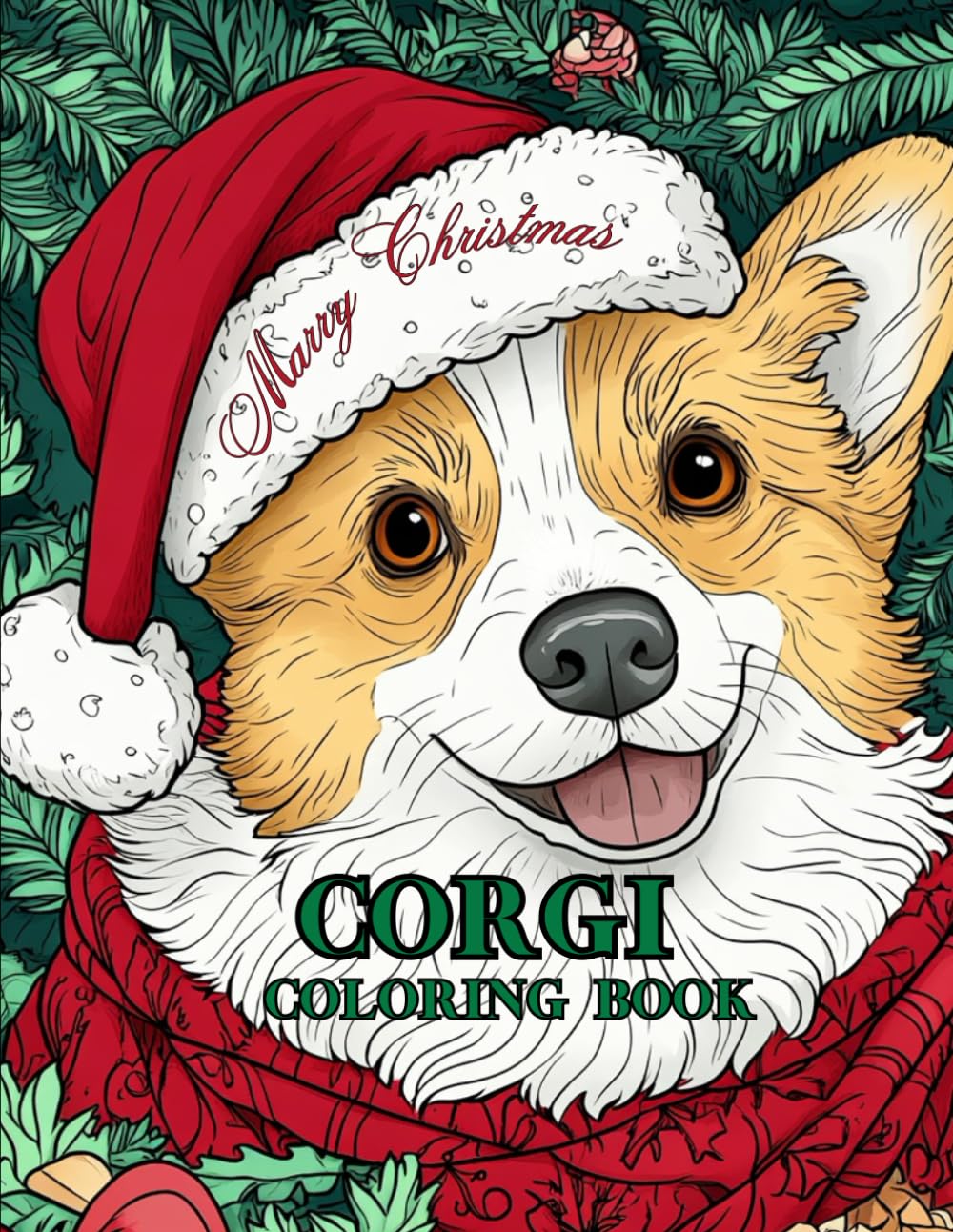 Christmas Corgi Coloring Book: Festive Furry Fun Christmas Corgi ...