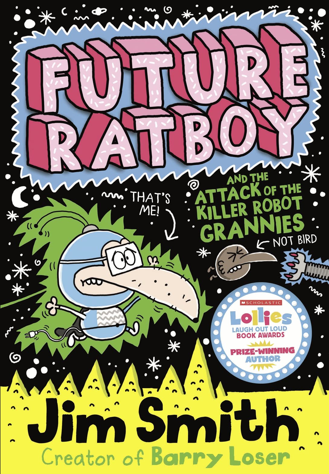 Future Ratboy and the Attack of the Killer Robot Grannies : Smith, Jim ...